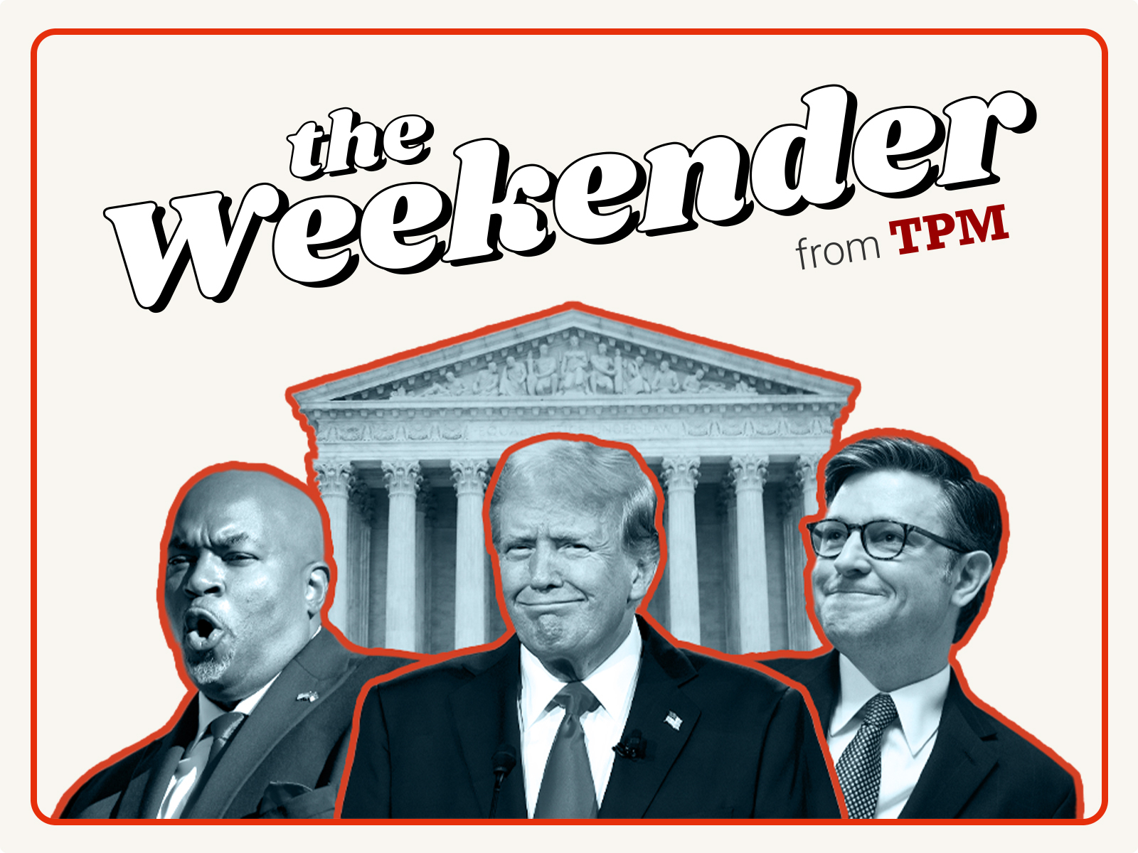 Category: The Weekender - TPM – Talking Points Memo