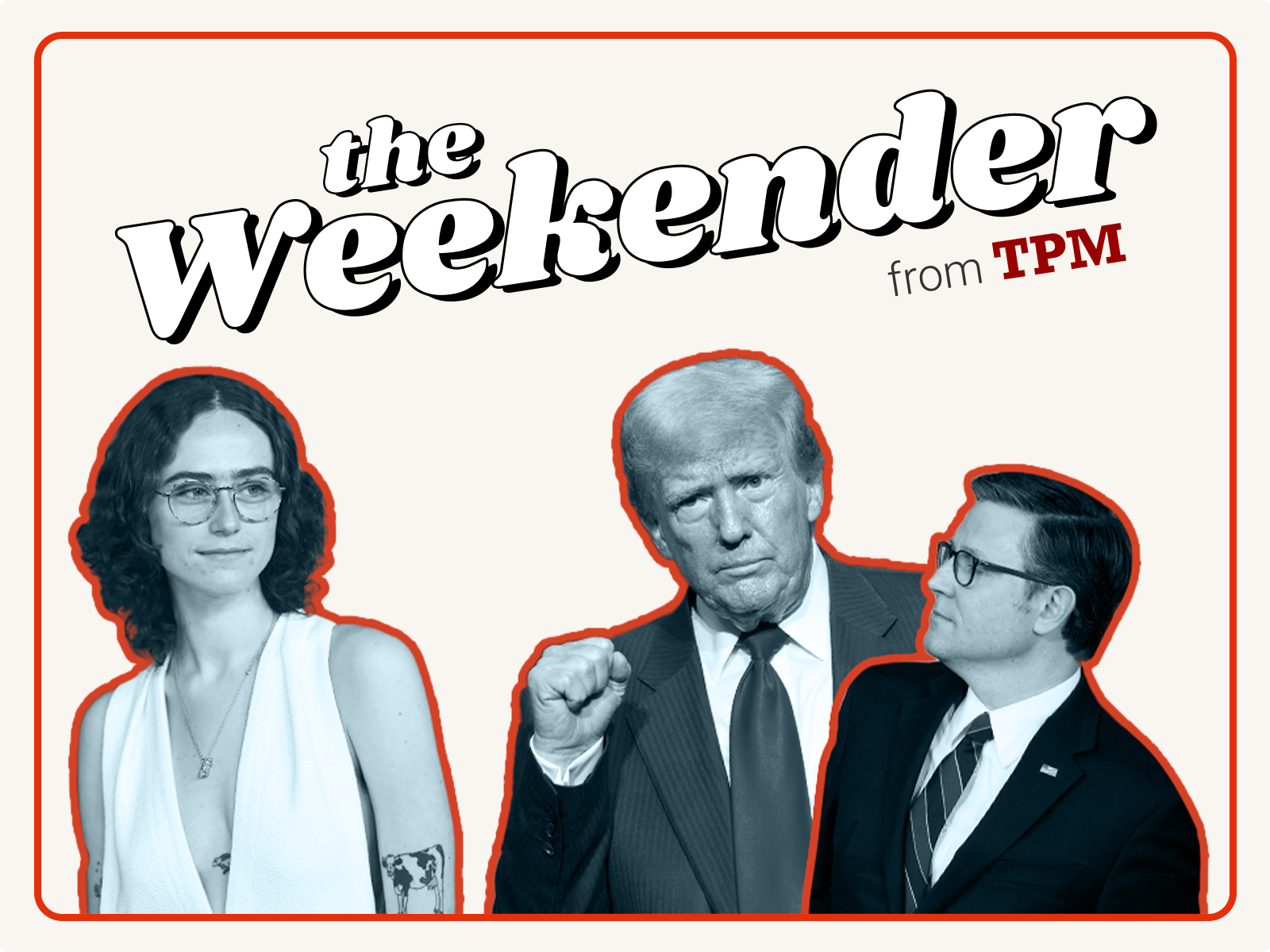 Category: The Weekender - TPM – Talking Points Memo